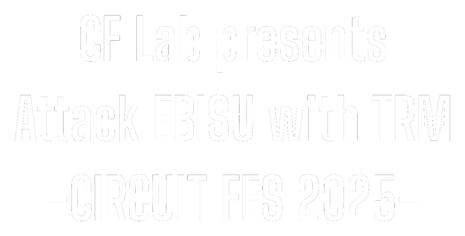 CF Lab presents Attackエビス with TRM -CIRCUIT FES 2025- | Attack